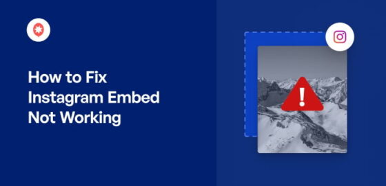 How to Fix Instagram Embed Not Working [Easy Way in 2026]